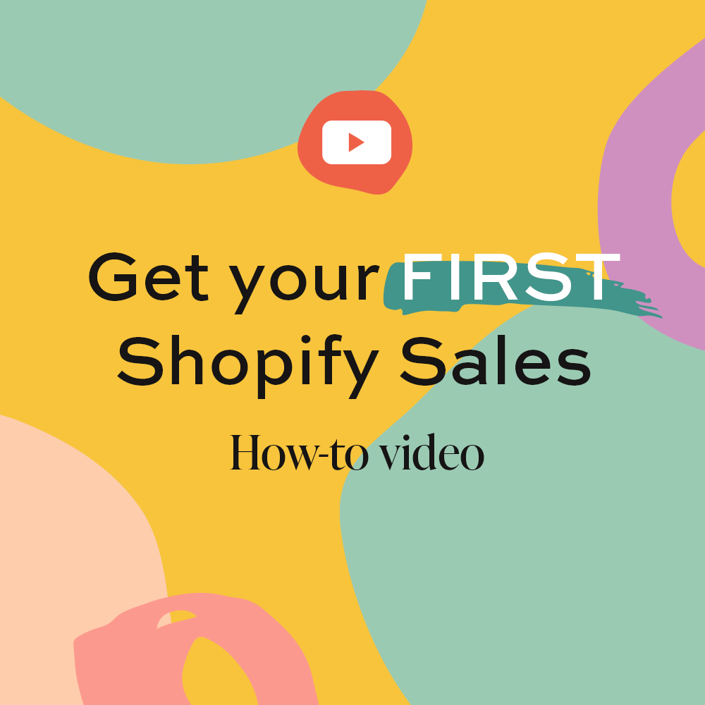 How to get your FIRST Shopify Sales (Video!) – Launch Party by Shelley ...